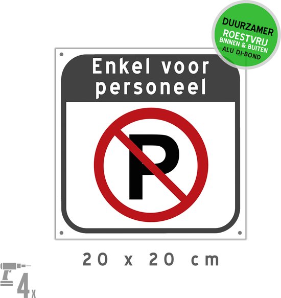 Pictogram/ bord Dibond + boorgaten | Parkeerverbod "Enkel voor ...