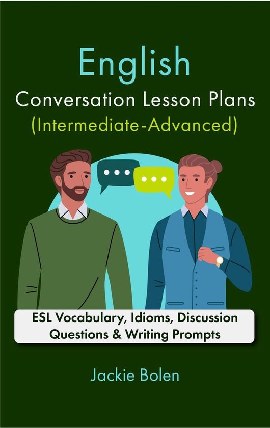 English Conversation Lesson Plans (Intermediate-Advanced): ESL ...