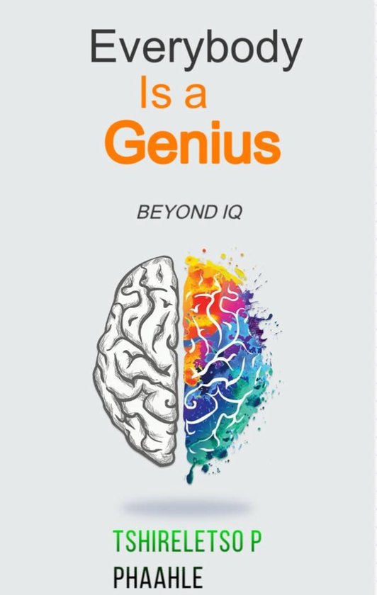 Self help 1 - Everybody is a genius (ebook), Tshireletso Prince Phaahle ...