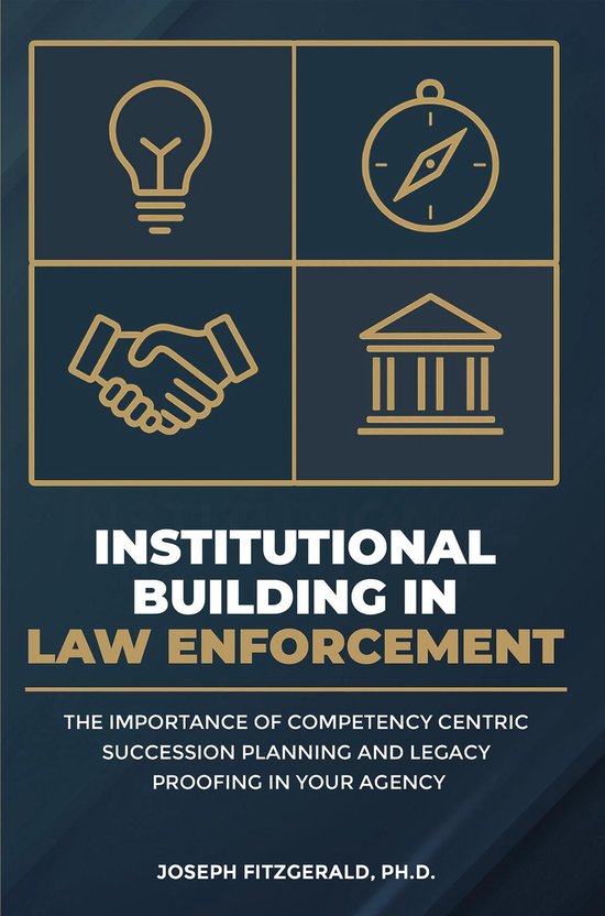 Institutional Building in Law Enforcement (ebook), Ph.D. Joseph ...