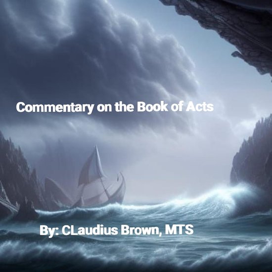 Commentary on the Book of Acts (ebook), Claudius Brown | 9798223757719 | Boeken | bol