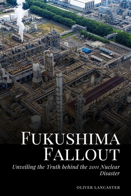 Fukushima Fallout: Unveiling the Truth behind the 2011 Nuclear Disaster ...