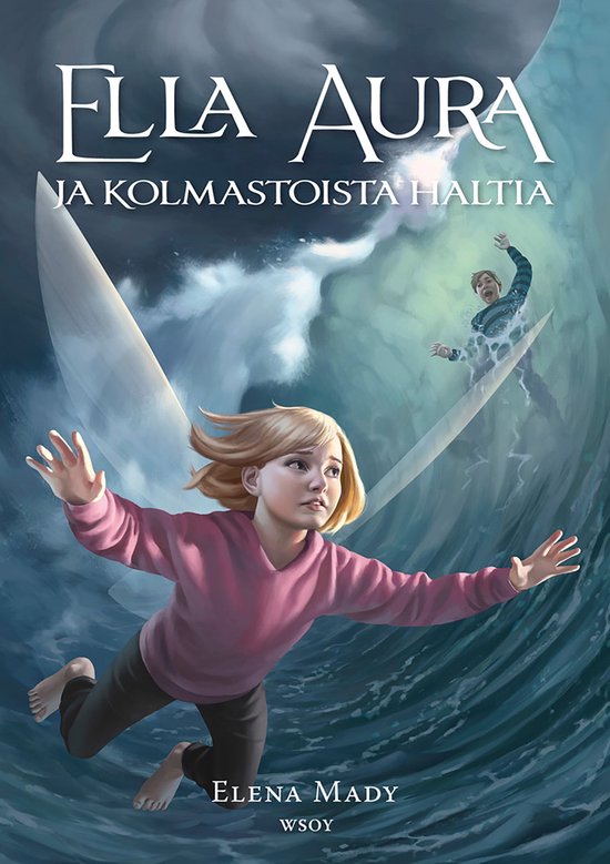 Ella Aura 2 - Ella Aura ja kolmastoista haltia (ebook), Elena Mady ...