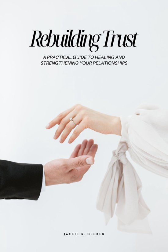 Rebuilding Trust (ebook), Jackie R. Decker | 1230006488178 | Boeken ...