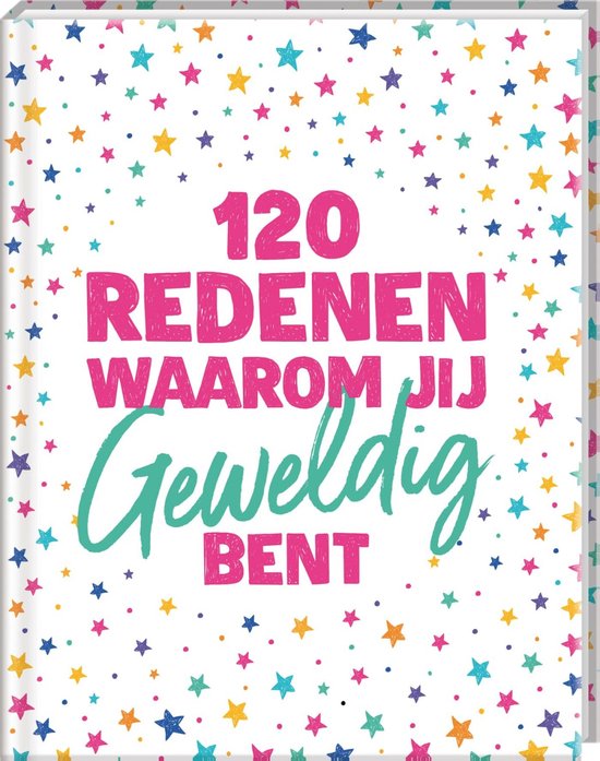 120 redenen waarom jij geweldig bent | 9789464084917 | Boeken | bol.com