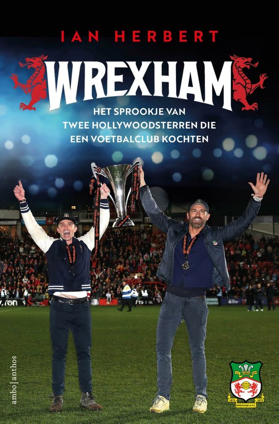 Wrexham (ebook), Ian Herbert | 9789026365461 | Boeken | bol.com