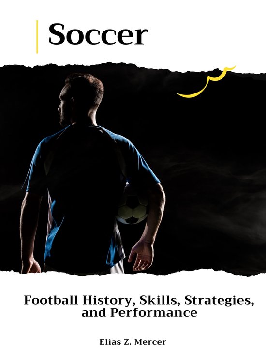 Soccer (ebook), Elias Z. Mercer | 9781776848034 | Boeken | bol