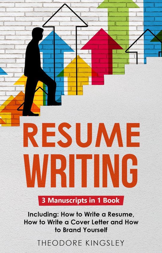 Career Development 10 - Resume Writing (ebook), Theodore Kingsley ...