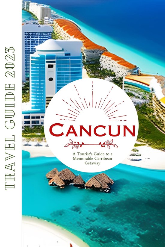 Cancun Travel Guide 2023 (ebook), Paul Dillard | 1230006485696 | Boeken ...