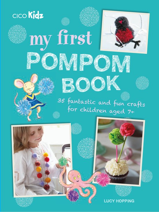 My First Pompom Book, Lucy Hopping | 9781782494447 | Boeken | bol