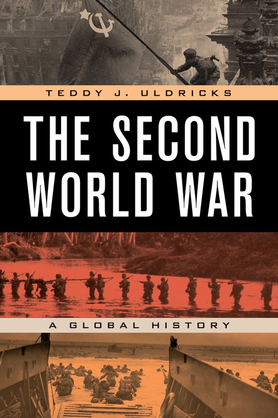 The Second World War, Teddy J. Uldricks | 9781538172230 | Boeken | bol.com