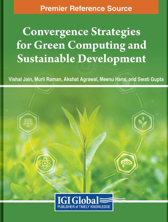 Convergence Strategies for Green Computing and Sustainable Development | 9798369303382... | bol