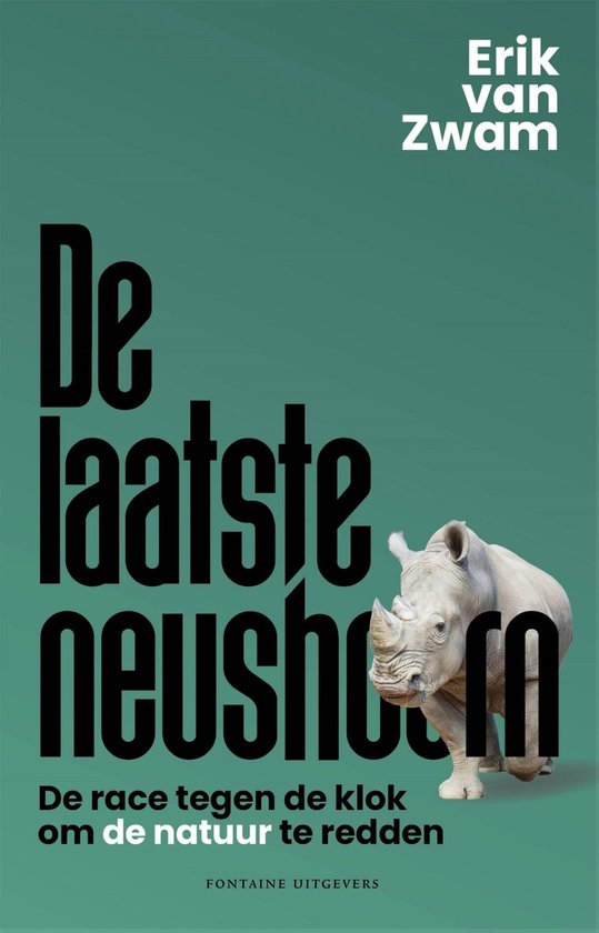 De laatste neushoorn (ebook), Dhr. Erik Zwam van | 9789464042672 ...