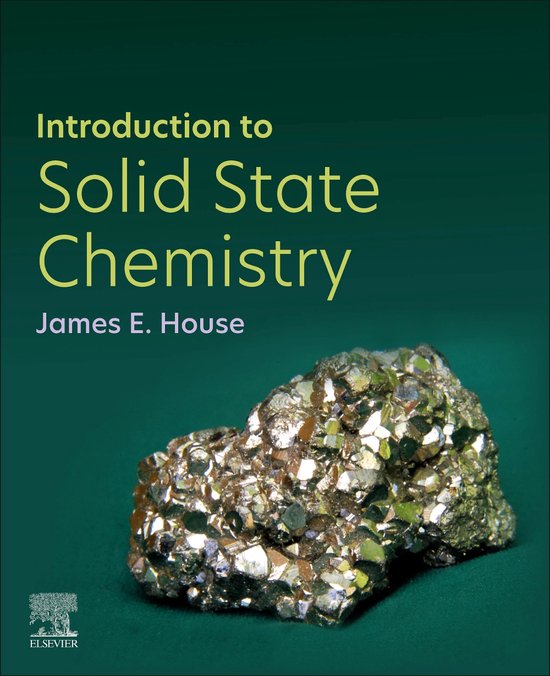 Introduction to Solid State Chemistry | 9780443134265 | James E. House | Boeken | bol