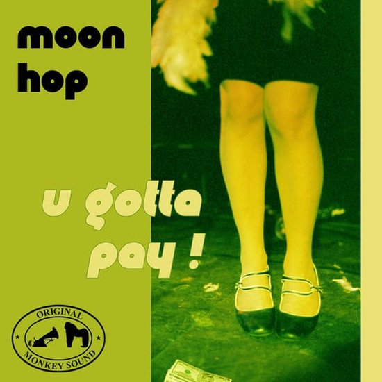 Moon Hop - U Gotta Pay ! (LP), Moon Hop | Muziek | bol