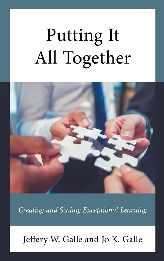 Putting It All Together (ebook), Jeffery W. Galle | 9781475867978 ...
