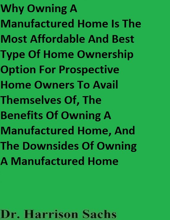Why Owning A Manufactured Home Is The Most Affordable And Best Type Of ...