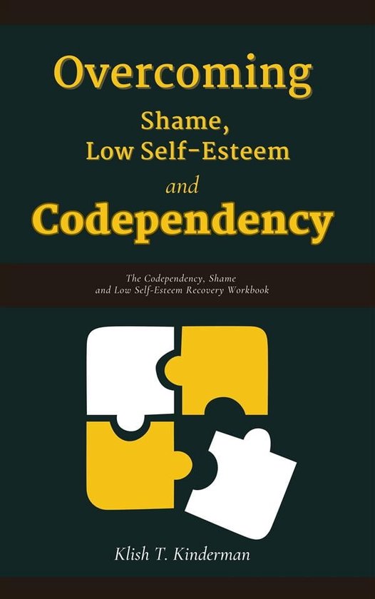 Overcoming Shame, Low Self-Esteem and Codependency (ebook), Kinderman T ...