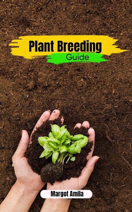 Plant Breeding Guide (ebook), Margot Amila | 9798988609674 | Boeken | bol