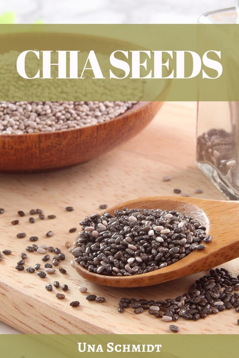 CHIA SEEDS (ebook), Una Schmidt | 9783988314253 | Boeken | bol
