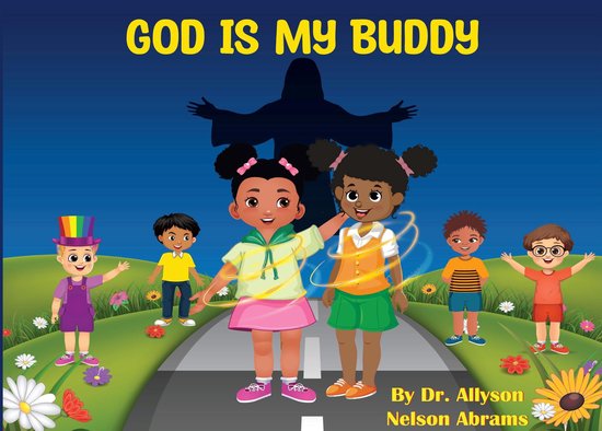 God Is My Buddy (ebook), Dr. Allyson Nelson Abrams | 9789693292213 ...