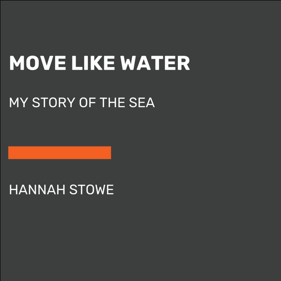 Move Like Water, Hannah Stowe | 9780593865101 | Boeken | bol.com