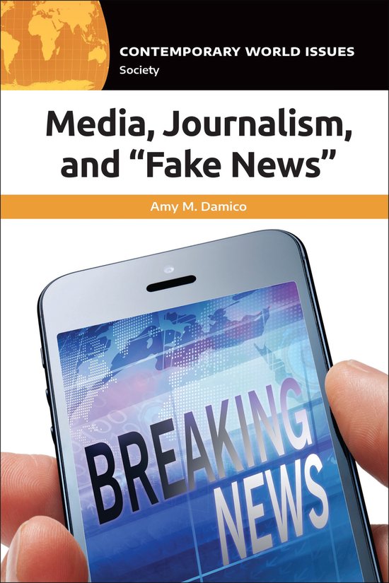 Contemporary World Issues- Media, Journalism, and "Fake News ...