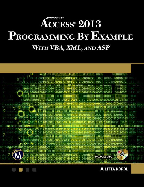 Microsoft Access 2013 Programming By Example With Vba Xml And Asp