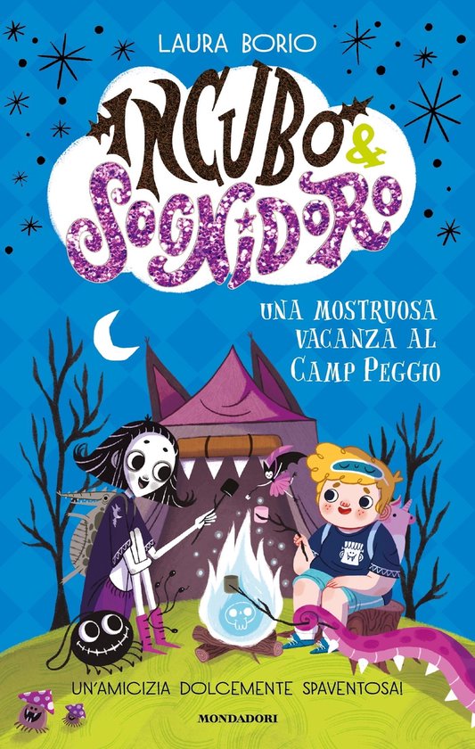 Incubo&Sognidoro. Una mostruosa vacanza al Camp Peggio! (ebook), Laura ...