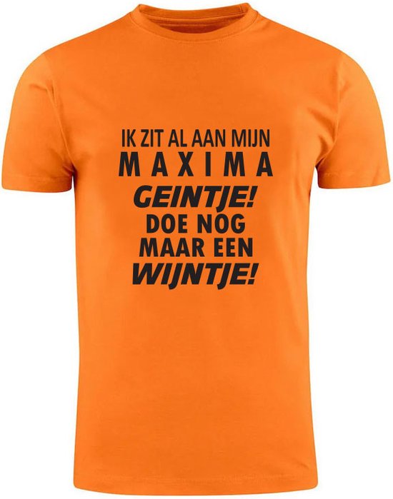 Ik zit aan mijn maxima Oranje T-shirt - wijn - wijnen - drank - alcohol ...