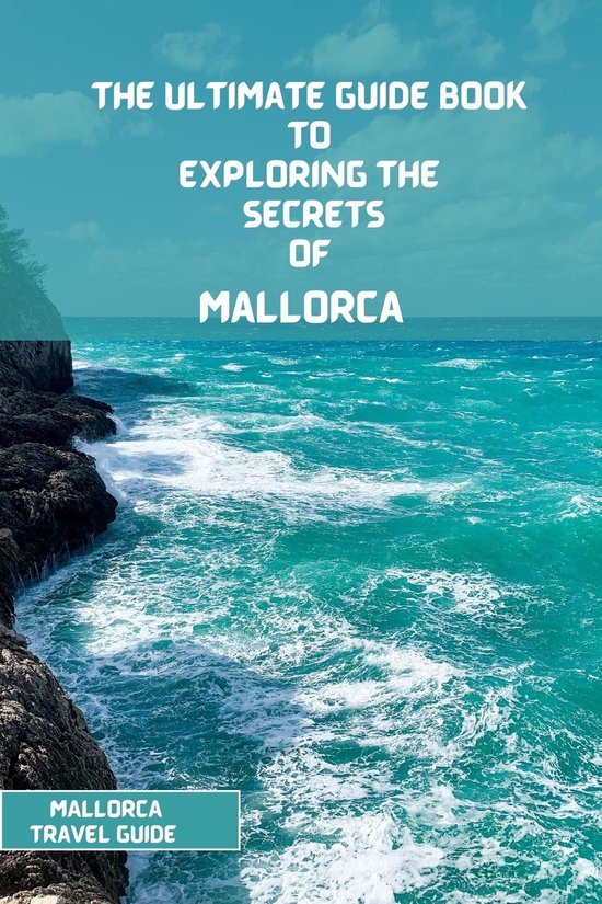 Mallorca Travel Guide (ebook), James Pete | 1230006470173 | Boeken ...