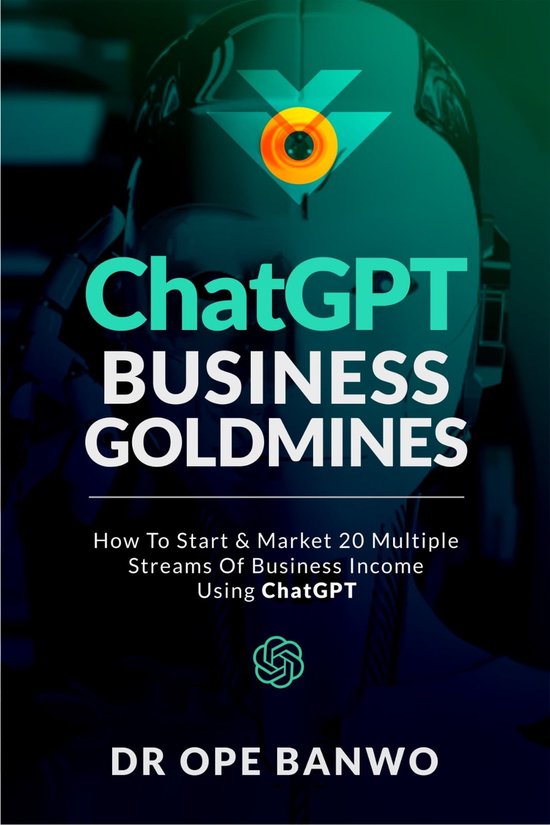 ChatGPT Business Goldmines (ebook), Dr Ope Banwo | 1230006517472 | Boeken | bol.com
