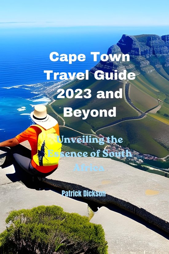 Cape town Travel Guide 2023 (ebook), Patrick Dickson | 1230006518448 | Boeken | bol.com