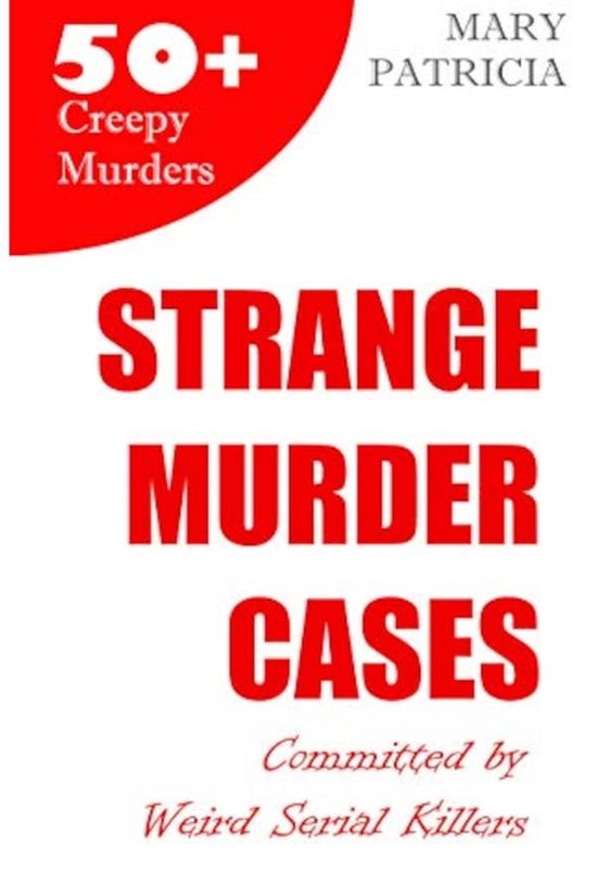 Strange Murder Cases (ebook), Mary Patricia | 9791222413846 | Boeken | bol
