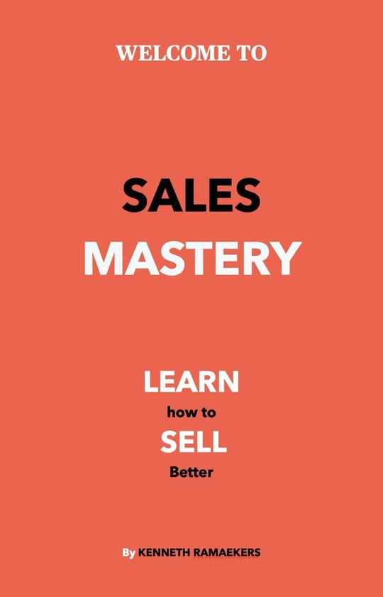 English version 1 - Sales Mastery (ebook), Kenneth Ramaekers ...