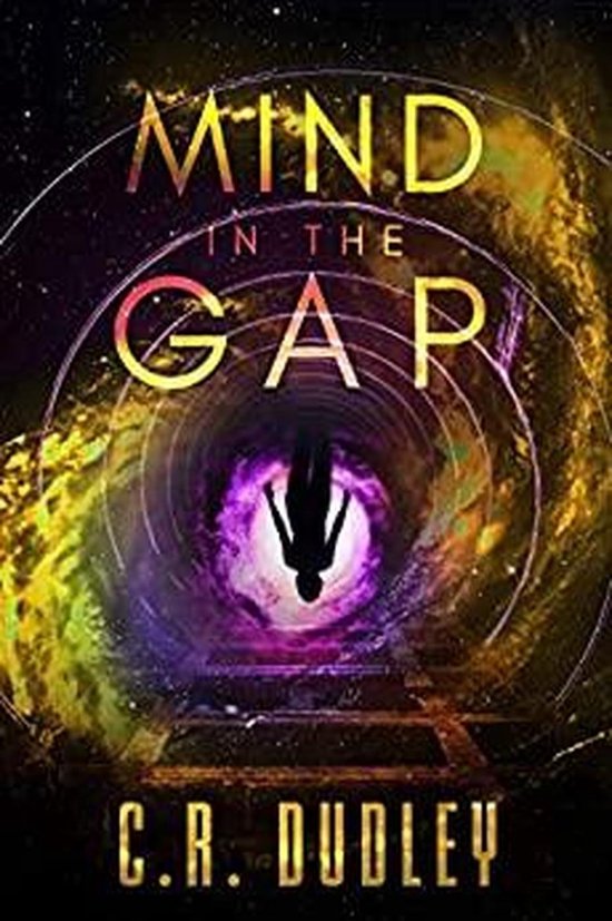Mind in the Gap (ebook), C.R. Dudley | 9781999868437 | Boeken | bol