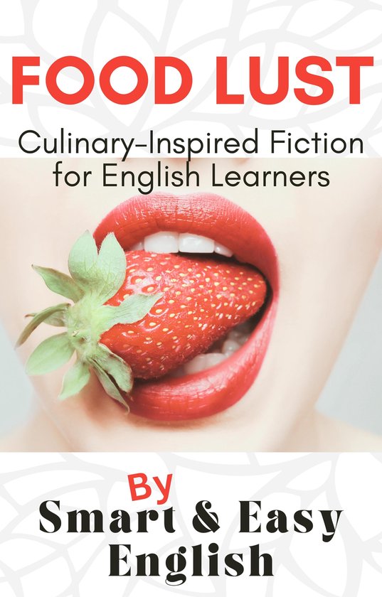 Food Lust: Culinary-Inspired Fiction for English Learners (ebook ...