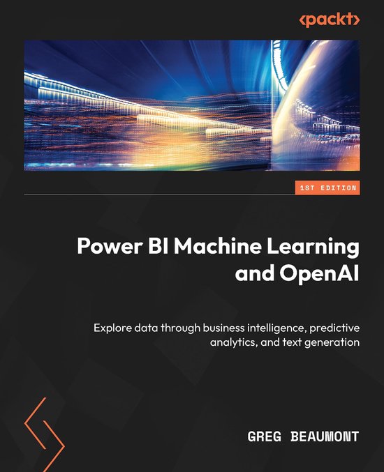 Power BI Machine Learning and OpenAI (ebook), Greg Beaumont ...