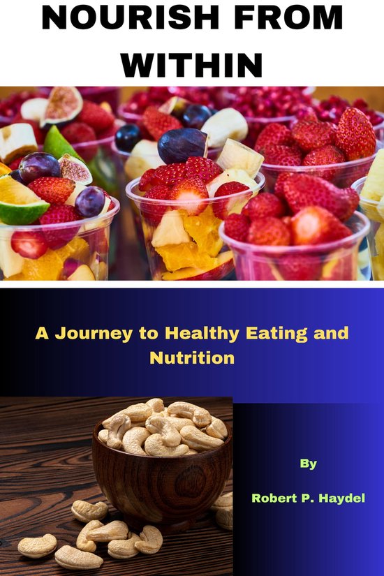 Nourish from Within (ebook), Robert P. Haydel | 1230006586294 | Boeken ...