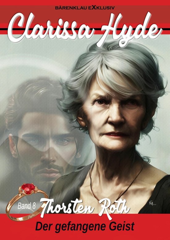 Clarissa Hyde: Band 8 - Der gefangene Geist (ebook), Thorsten Roth ...