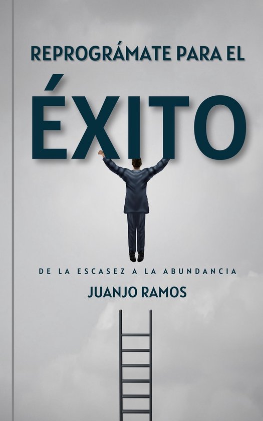Reprográmate para el éxito: de la escasez a la abundancia (ebook), Juanjo Ramos |... | bol.com