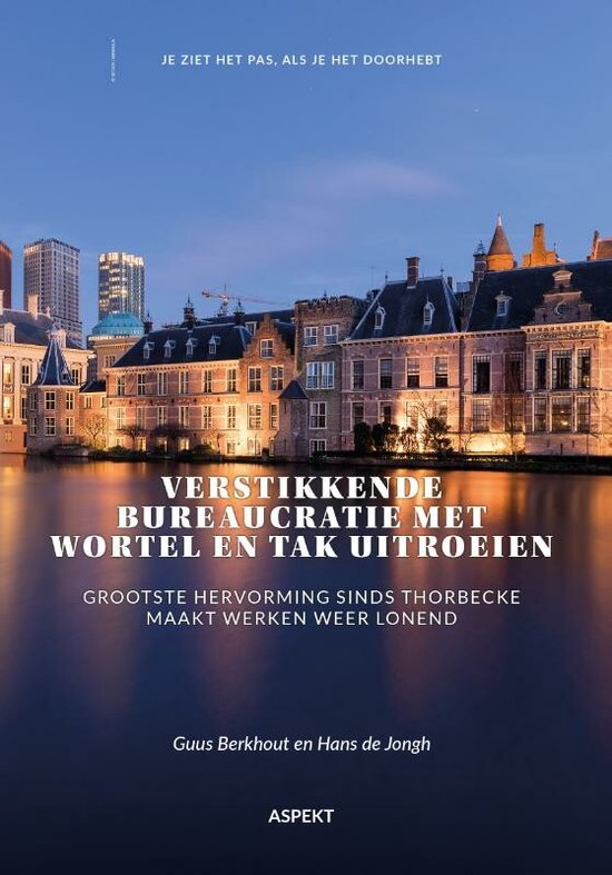 Verstikkende bureaucratie met wortel en tak uitroeien | 9789464870145 ...