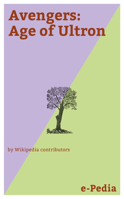 e-Pedia - e-Pedia: Avengers: Age of Ultron (ebook), Wikipedia ...