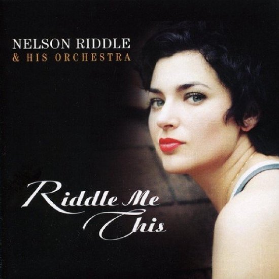 Riddle Me This, Nelson Riddle and His Orchestra | CD (album) | Muziek | bol