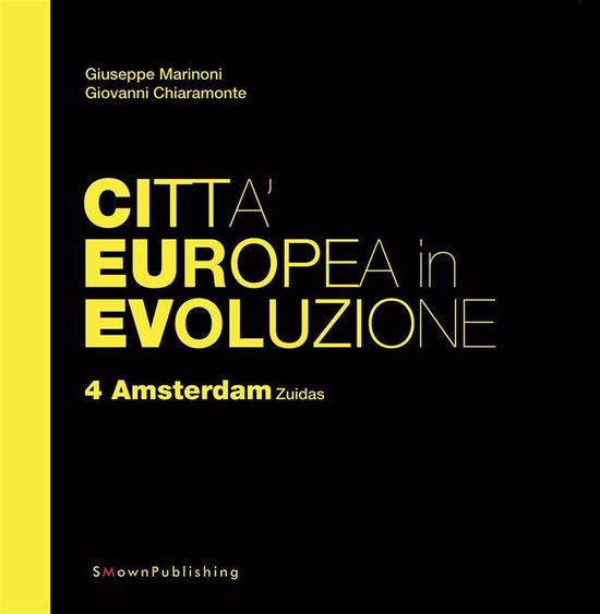 EUROPEAN PRACTICE 14 - Città Europea in Evoluzione. 4 Amsterdam Zuidas ...
