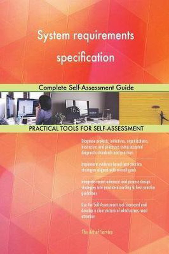 System requirements specification Complete Self-Assessment Guide ...
