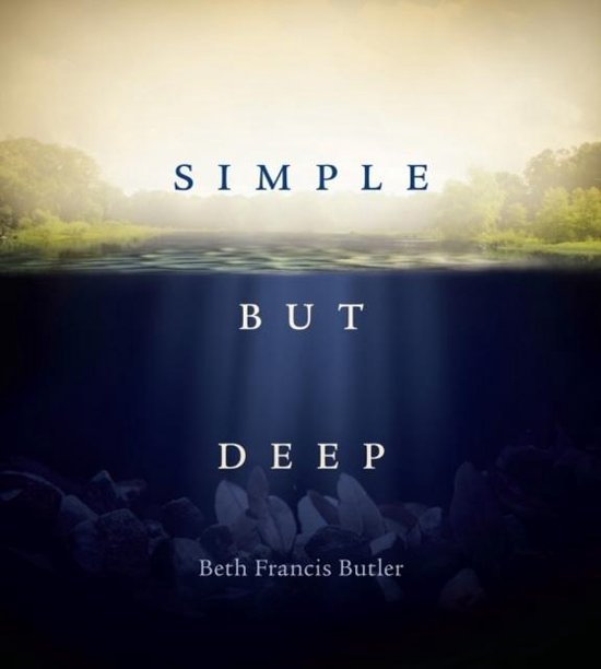 Simple But Deep | 9780991307838 | Beth Francis Butler | Boeken | bol.com