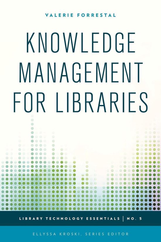 Library Technology Essentials 5 - Knowledge Management for Libraries ...