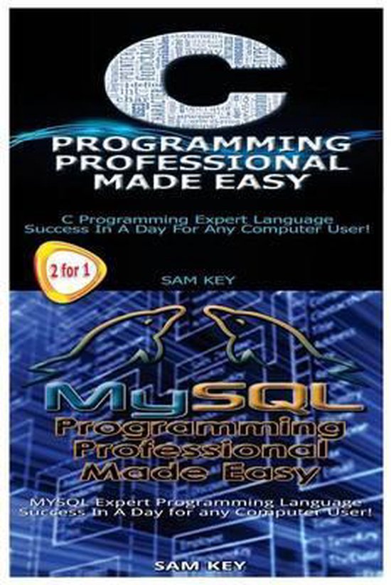 Programming- C Programming Professional Made Easy & MySQL Programming Professional... | bol
