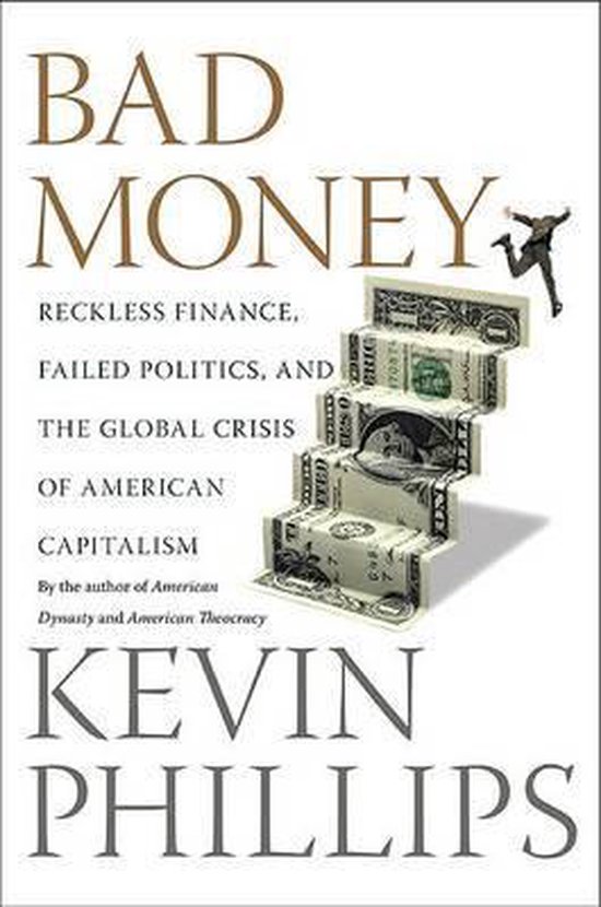 Bad Money | 9780670019076 | Kevin Phillips | Boeken | bol.com